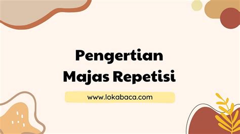 Mengenal Lebih Dalam Majas Repetisi Makna Dan Contohnya Loka Baca