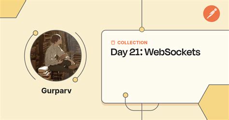 Day 21 Websockets Postmanmasternew Postman Api Network