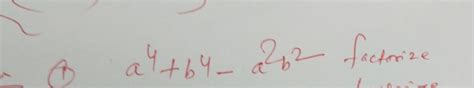1 A4 B4−a2b2 Factorize Filo