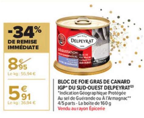 Promo Bloc De Foie Gras De Canard Igp Du Sud Ouest Delpeyrat Chez Carrefour Market ICatalogue Fr