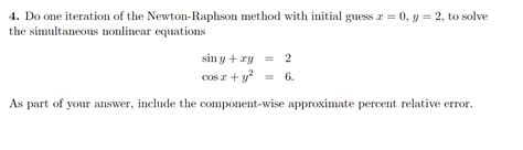 solved do one iteration of the newton raphson method with