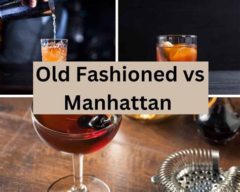 Manhattan Vs Outdated Original Evaluating These Iconic Cocktails