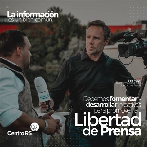 Día Mundial De La Libertad De Prensa La Información Como Un Bien Común