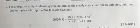 Solved For A Negative Unity Feedback System Determine The Chegg