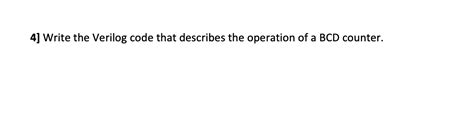 Solved 4 Write The Verilog Code That Describes The