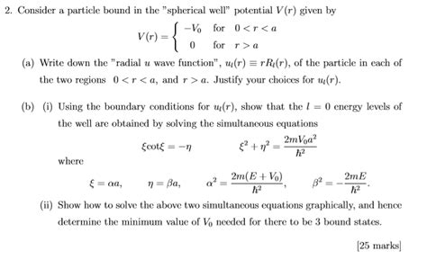 Solved 2 Consider A Particle Bound In The Spherical Well”