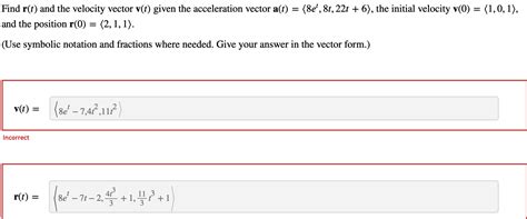 solved find the velocity vector v t given the acceleration