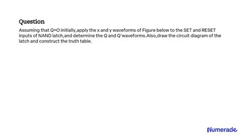 Solved Assuming That Q0 Initially Apply The X And Y Waveforms Of The