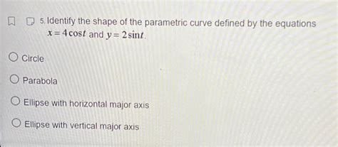 Solved Select The Cartesian Form Of The Parametric Curve Chegg