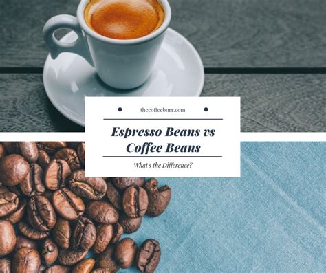 Espresso Beans Vs Coffee Beans What S The Difference TheCoffeeBurr