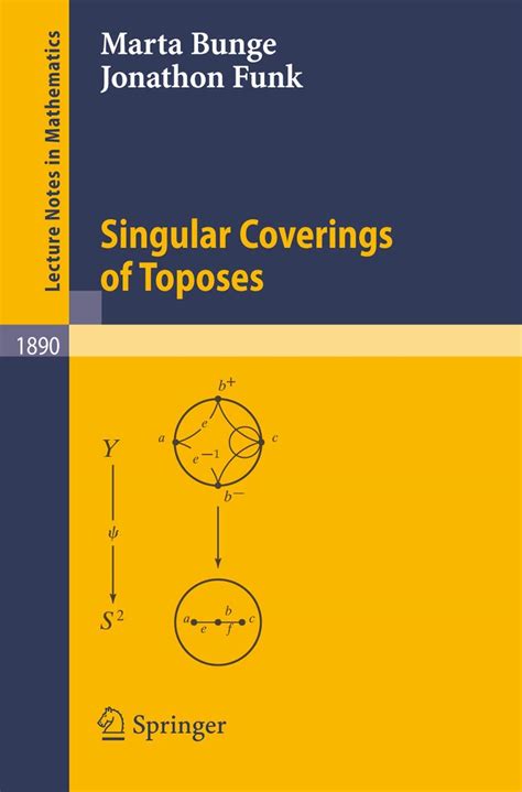 Singular Coverings Of Toposes Lecture Notes In Mathematics 1890 Bunge Marta Funk Jonathon