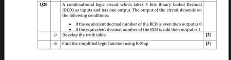Solved Q20 A Combinational Logic Circuit Which Takes 4 Bits