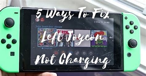Ways To Fix Left Joycon Not Charging Home Gears Lab