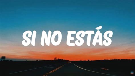 Íñigo Quintero Si No Estás Letra Lyrics YouTube