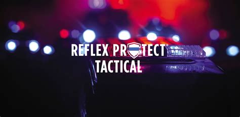 Shipping Reflex Protect Tactical