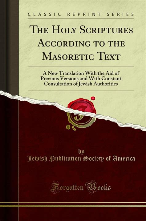 The Holy Scriptures According To The Masoretic Text A New Translation