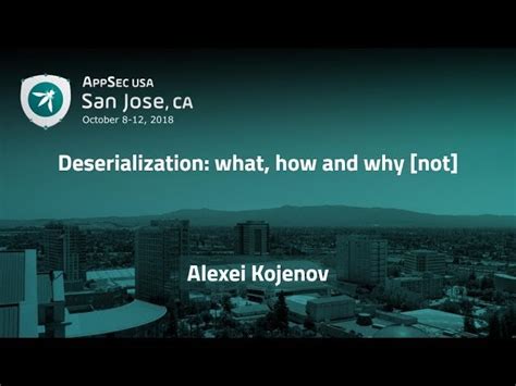 Conference Talks Talk Deserialization What How And Why Not From