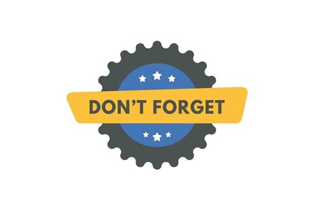 Dont Forget Text Button Dont Forget Sign Icon Label Sticker Web