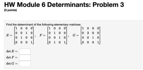 Solved HW Module 6 Determinants Problem 3 3 Points Find Chegg Com