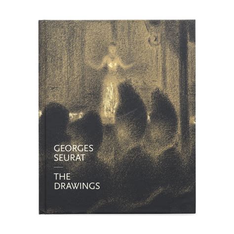 Georges Seurat The Drawings Moma
