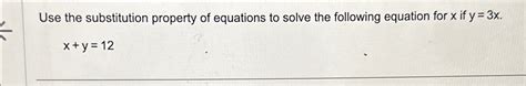 solved use the substitution property of equations to solve