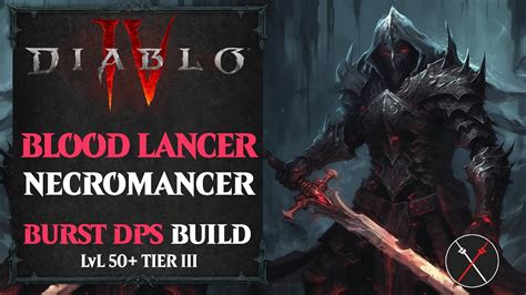 Diablo 4 Necromancer Build - Blood Lance Endgame Build (Level 50 ...