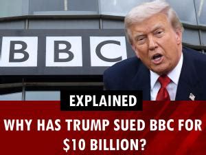 Explained Why Has Trump Sued Bbc For 10 Billion Trump Vs Bbc Bbc
