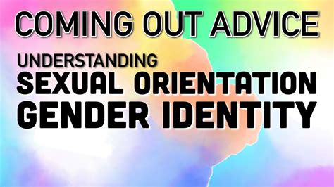 Coming Out Advice What Is Sexual Orientationgender Identity Youtube