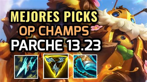 MEJORES PICKS Y CAMPEONES OP PARCHE 13 23 Temporada 13 League Of