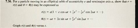 solved 7 30 ﻿for a particle moving in an elliptical orbit