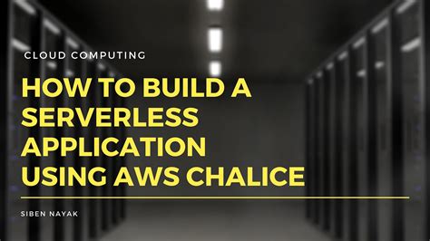 How To Build A Serverless Application Using Aws Chalice Siben Nayak