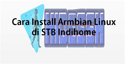 Cara Install Armbian Linux Deskop Server Di STB HG680p B860H HideSSH