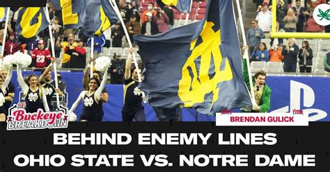 Buckeye Breakdown Podcast Behind Enemy Lines Ohio State Vs Notre