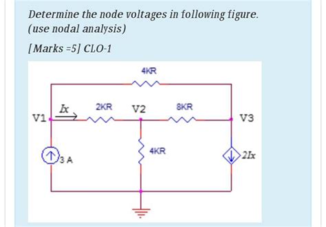 Solved Determine The Node Voltages In Following Figure Use Chegg Com