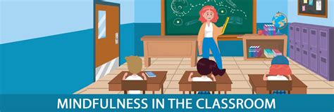 How To Create Mindfulness In The Classroom