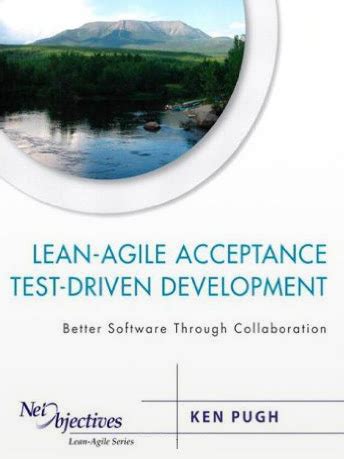 Lean Agile Acceptance Test Driven Development Agile Alliance