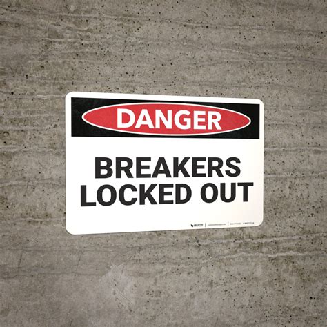 Danger Breakers Locked Out Wall Sign