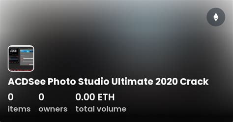 ACDSee Photo Studio Ultimate 2020 Crack Collection OpenSea