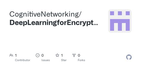 Github Cognitivenetworking Deeplearningforencryptedtraffic