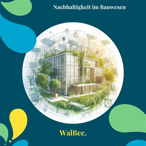 Nachhaltigkeit Im Bauwesen Walbee