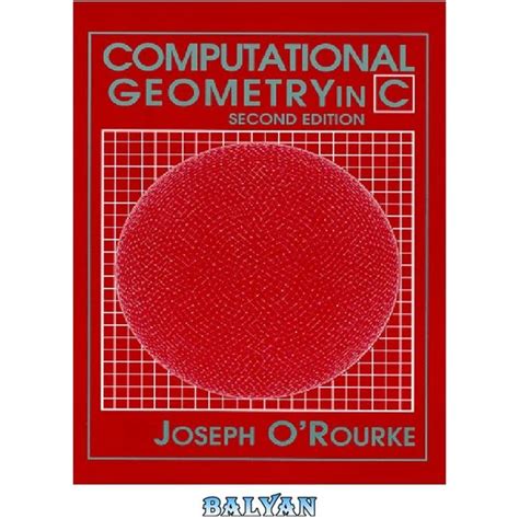 خرید و قیمت دانلود کتاب Computational Geometry In C ا هندسه محاسباتی در