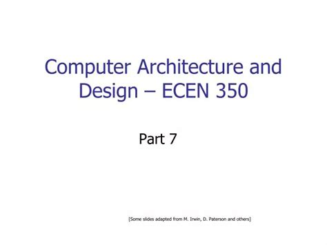 Ppt Computer Architecture And Design Ecen Powerpoint