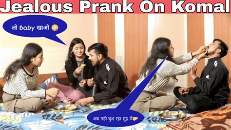Real Jealousy Prank On Komal Gone Serious Veersha Yadav
