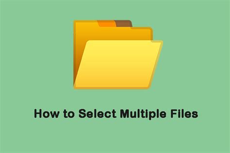 How To Select Multiple Files Try These Methods Now