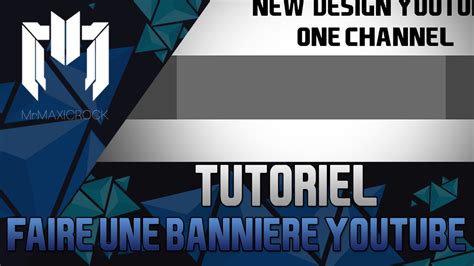 Tuto Faire Une Bannière Youtube Youtube