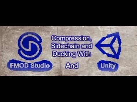 FMOD Unity Compression Sidechain And Ducking YouTube