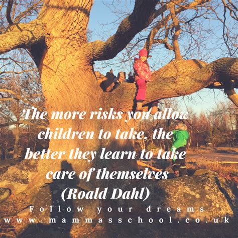 Inspiration Wednesday The Benefits Of Risk Mammas School Nature