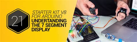 Starter Kit V8 For Arduino 21 Understanding The 7 Segment Display