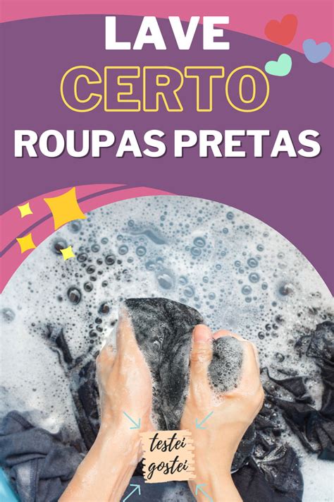 Aprenda Como Lavar Roupas Pretas Corretamente Testei E Gostei