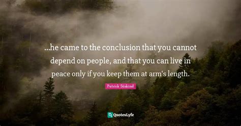 He Came To The Conclusion That You Cannot Depend On People And Tha